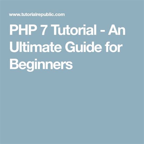 Php 7 Tutorial An Ultimate Guide For Beginners Php Tutorial Tutorial Beginners