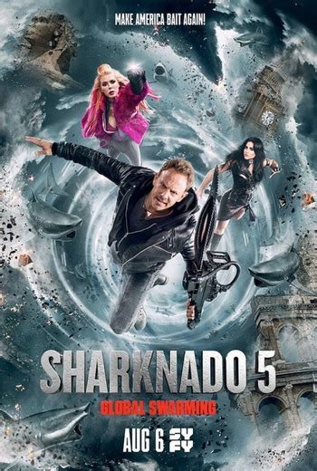 Sharknado 5 Global Swarming Film Tv Tropes