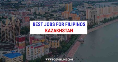 Top 10 Jobs in Kazakhstan for Filipinos | POEA Online