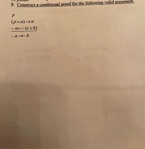 Solved 8 Construct A Conditional Proof For The Following