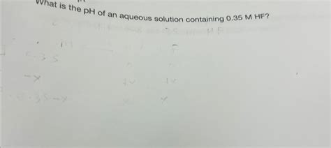 Solved What Is The PH Of An Aqueous Solution Containing Chegg Com