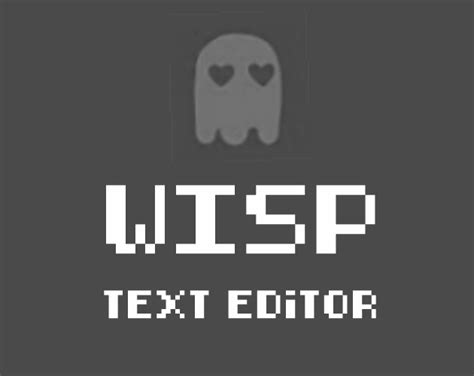 Wisp Text Editor By Monochroma380