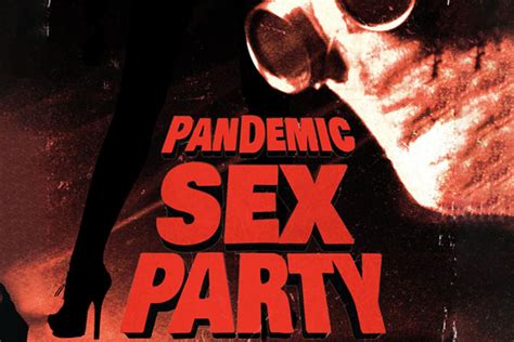 Slasher Flick ‘pandemic Sex Party Promises Grindhouse Terror Love