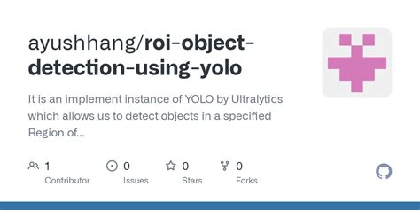 issues · ayushhang roi object detection using yolo · github