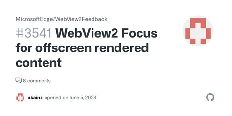 WebView2 Focus For Offscreen Rendered Content Issue 3541 MicrosoftEdge WebView2Feedback