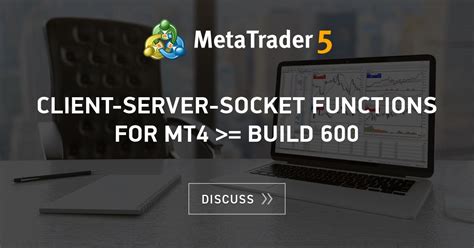 Client Server Socket Functions For Mt4 Build 600 Metatrader 5