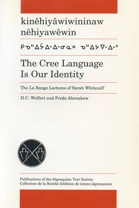 The Cree Language Is Our Identity University Of Manitoba Press