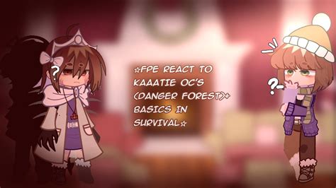 O ~ ☃️fpe React To Kaaatie Ocsdanger Forest Basics In Survival