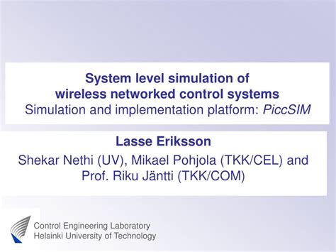 Ppt System Level Simulation Of Wireless Networked Control Systems