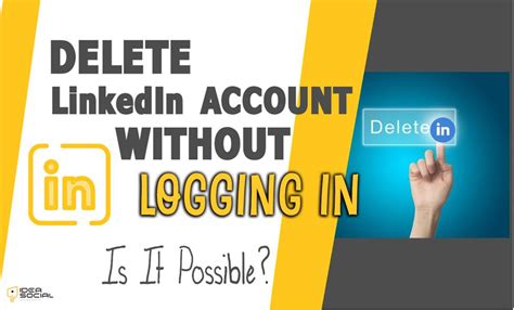 How To Delete Linkedin Account Without Logging In Ideasocialnet