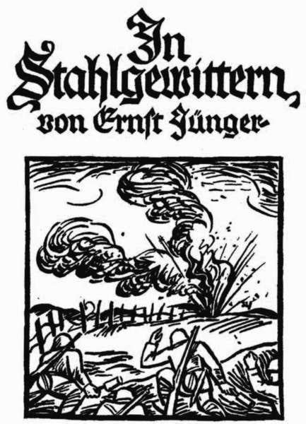 Ernst Jünger Why I Wrote The Storm Of Steel