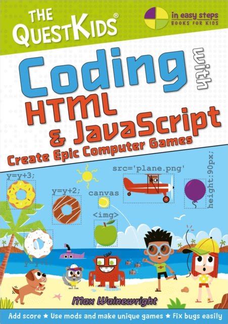 Coding With Html And Javascript Create Epic Computer Games The