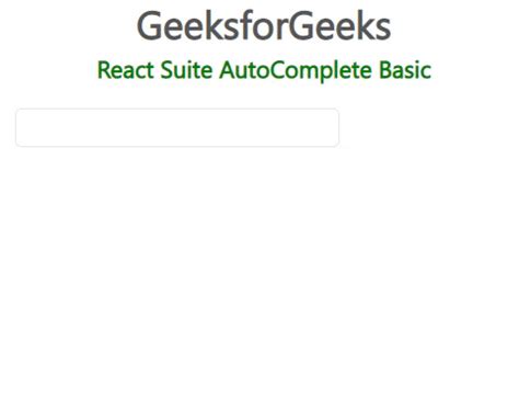 React Suite Autocomplete Basic GeeksforGeeks