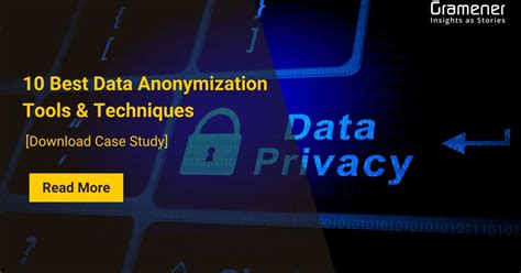 10 Best Data Anonymization Tools Techniques Download Case Study
