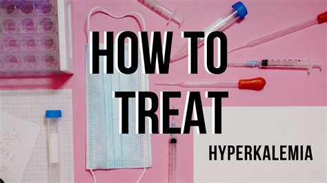 Hyperkalemia Treatment YouTube