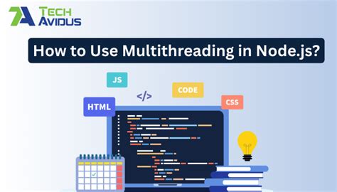 How To Use Multithreading In Nodejs