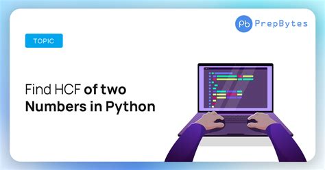 Find HCF Of Two Numbers In Python