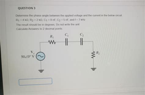 Solved Determine The Phase Angle Between The Applied Voltage Chegg