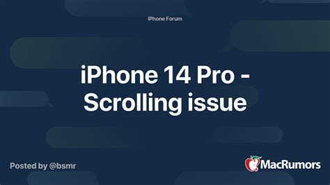 Iphone 14 Pro Scrolling Issue Macrumors Forums