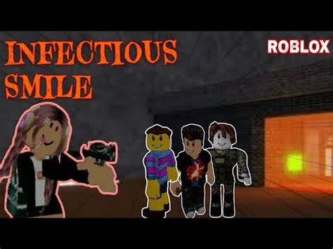 Infectious Smile Whos Gonna Get Infected Roblox Infectioussmile