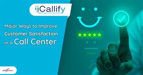 Major Ways To Improve Customer Satisfaction In A Call Center Inextrix
