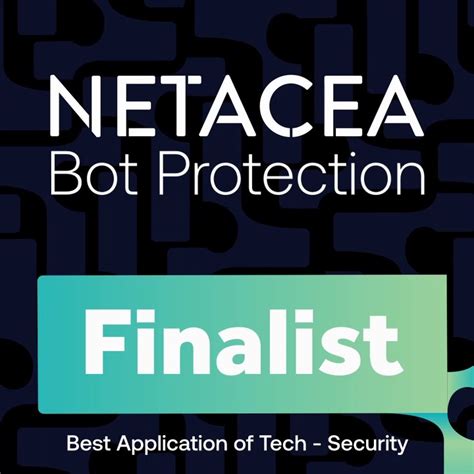 Netacea On Linkedin Awards Recognition Botmanagement Botprotection