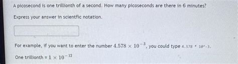 Solved A Picosecond Is One Trillionth Of A Second How Many Chegg Com