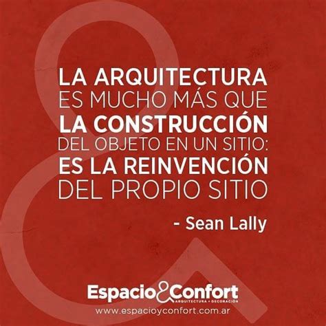 Frases La Arquitectura Es Mucho Más Que La Construcción Del Objeto En