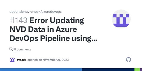 Error Updating NVD Data In Azure DevOps Pipeline Using OWASP Dependency Check Task Issue
