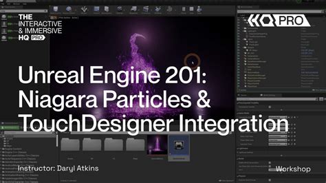 unreal engine 201 niagara particles and touchdesigner integration the
