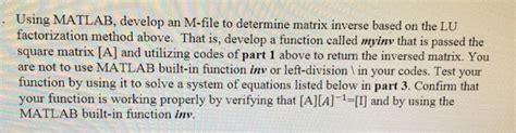 Solved Using MATLAB Develop An M File To Determine Matrix Chegg