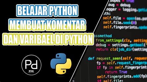 BELAJAR PYTHON MEMBUAT KOMENTAR DAN VARIBAEL DI PYTHON YouTube
