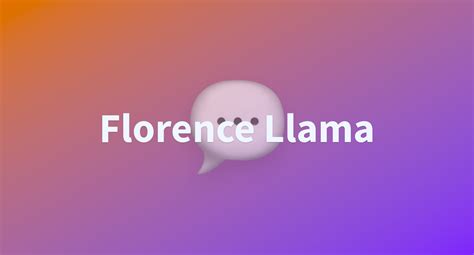 Florence Llama A Hugging Face Space By Jiuhai