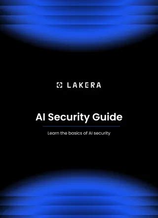 Comprehensive Guide To Large Language Model LLM Security Lakera Protecting AI Teams That