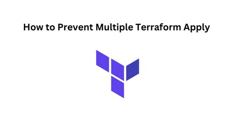 How To Prevent Multiple Terraform Apply How To Prevent Multiple Terraform Apply