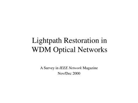 Ppt Lightpath Restoration In Wdm Optical Networks Powerpoint Presentation Id9567869