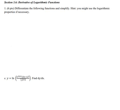 Solved Section Derivative Of Logarithmic Functions Chegg Com