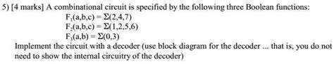 Solved A Combinational Circuit Is Specified By The Following Three