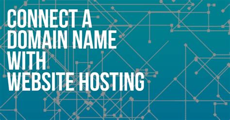 how to connect your domain name with your website hosting