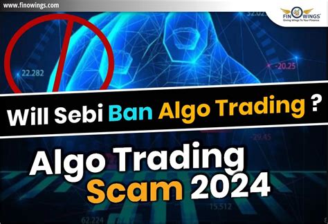 Will Sebi Ban Algo Trading Algo Trading Scam 2024