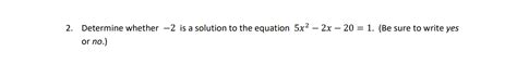 solved determine whether 2 is a solution to the equation