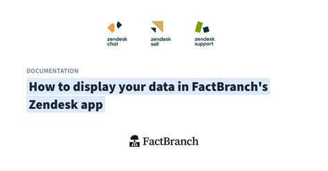 How To Display Your Data In Factbranchs Zendesk App