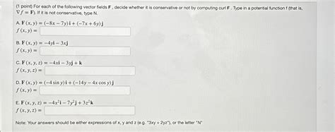 Solved 1 ﻿point ﻿for Each Of The Following Vector Fields