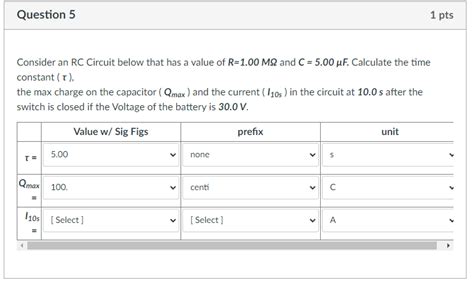 Solved Question Consider An RC Circuit Below That Has A Chegg