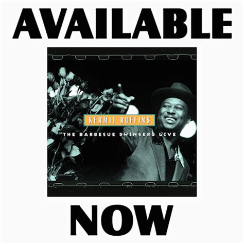 The Barbecue Swingers Live By Kermit Ruffins Now Available On