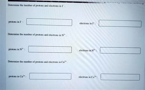 SOLVED Determine The Number Of Protons And Electrons In Protons In Electrons In