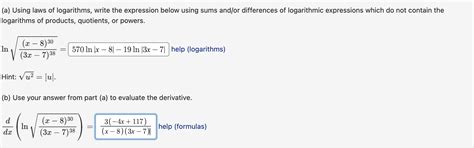 Solved A Using Laws Of Logarithms Write The Expression Chegg