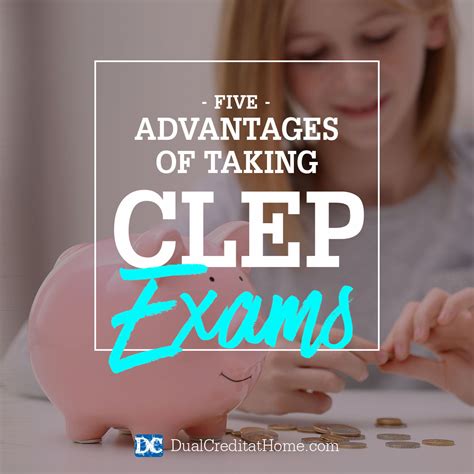 Five Advantages Of Taking Clep Exams Dual Credit At Home