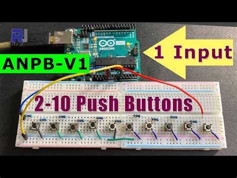 How To Use Up To 10 Push Button Switches With 1 Arduino Input Pin Anpb V1