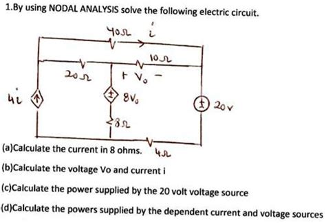 Solved By Using Nodal Analysis Solve The Following Electric Circuit